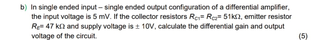 Solved b) ﻿In single ended input - ﻿single ended output | Chegg.com