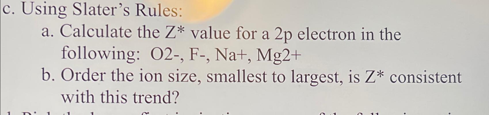 Solved c. ﻿Using Slater's Rules:a. ﻿Calculate the Z** ﻿value | Chegg.com