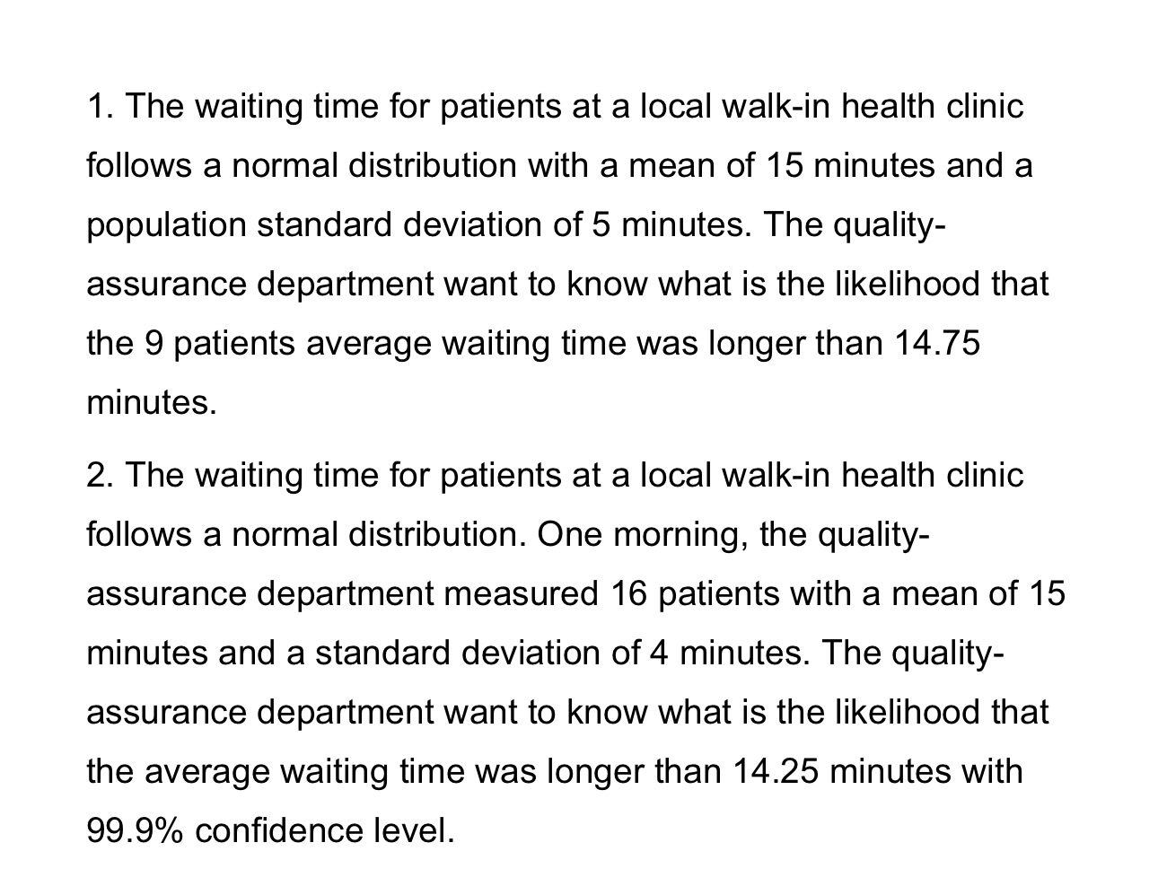 Solved The Waiting Time For Patients At A Local Walk In