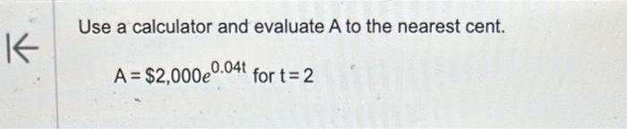 Solved Use a calculator and evaluate A to the nearest cent. | Chegg.com