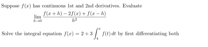 Solved Suppose f(x) has continuous 1st and 2nd derivatives. | Chegg.com