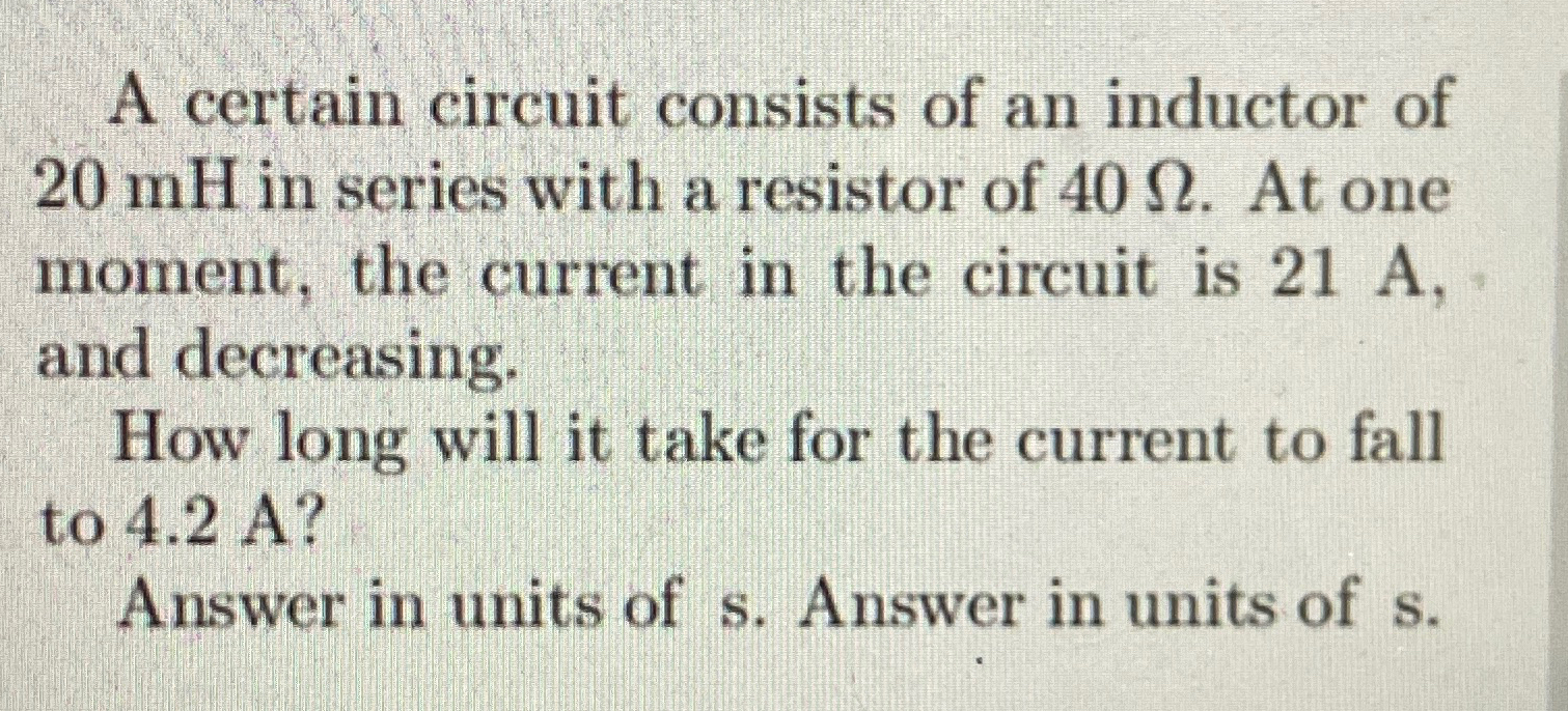 Solved A certain circuit consists of an inductor of 20mH ﻿in | Chegg.com