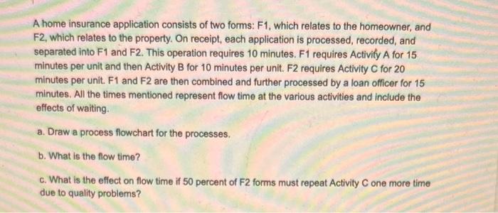 Solved A home insurance application consists of two forms: | Chegg.com