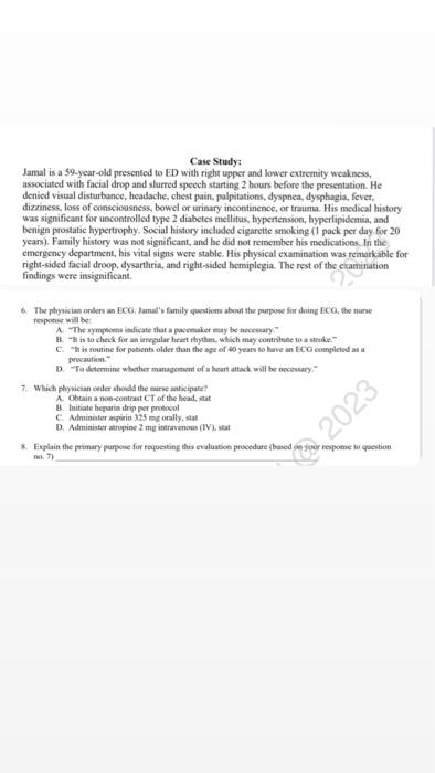 [Solved]: Case Study: Jamal is a 59 -year-old presented to