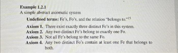 Solved Example 1.2.1 A simple abstract axiomatic system | Chegg.com