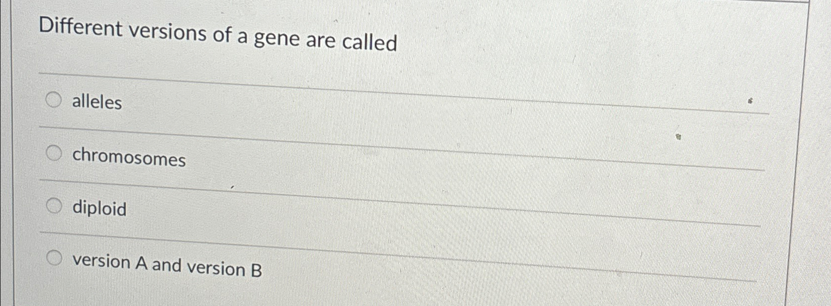 Solved Different versions of a gene are | Chegg.com