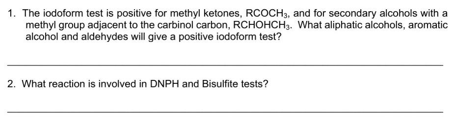 Solved 1. The iodoform test is positive for methyl ketones, | Chegg.com