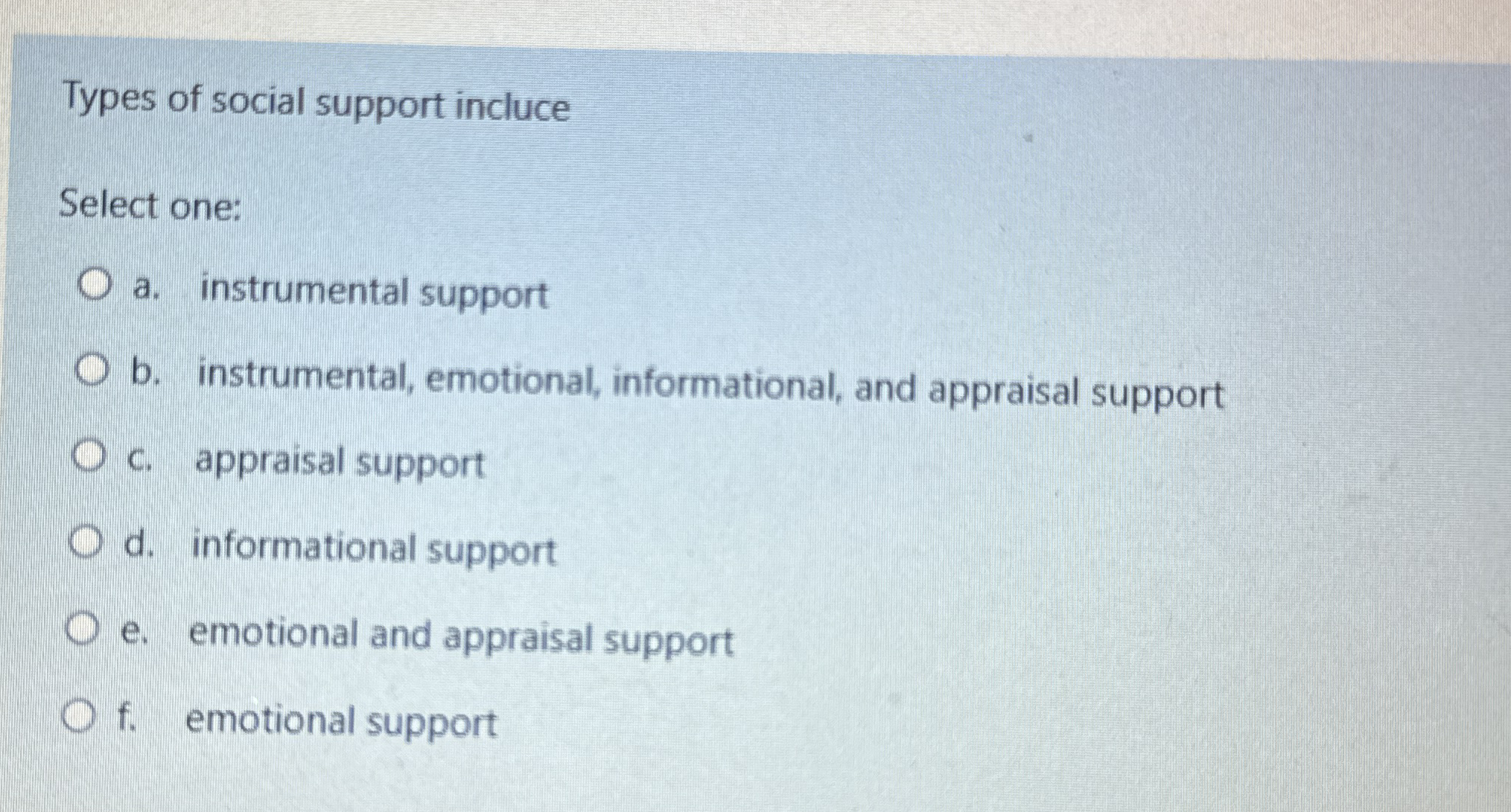 Solved Types of social support incluceSelect one:a. | Chegg.com