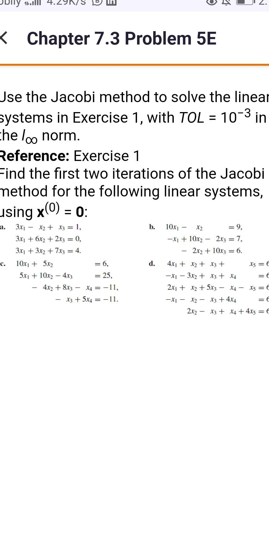 Solved Jse the Jacobi method to solve the linea systems in | Chegg.com