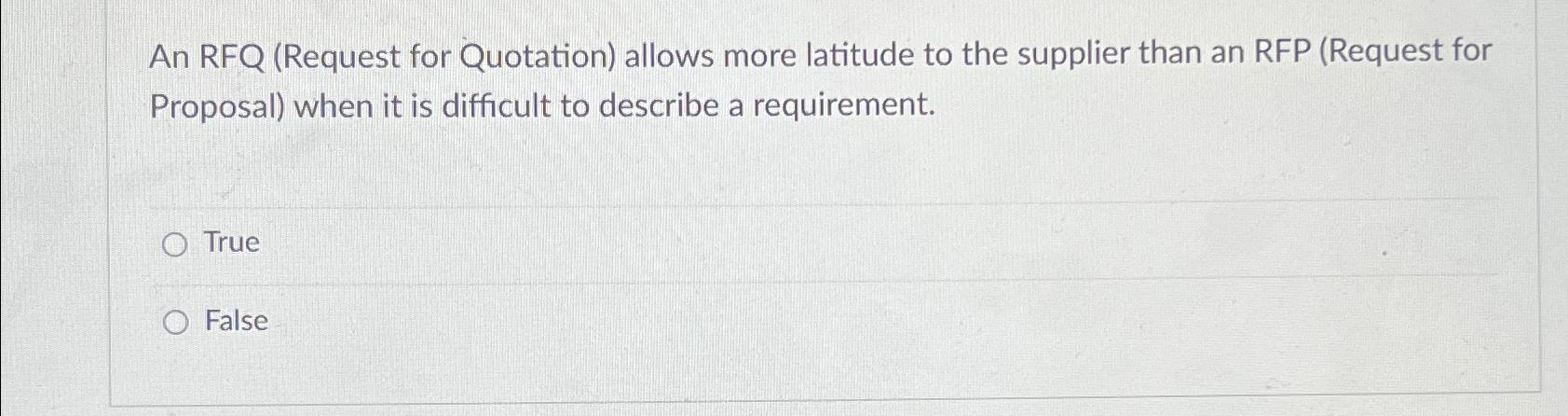 Solved An RFQ (Request for Quotation) ﻿allows more latitude | Chegg.com