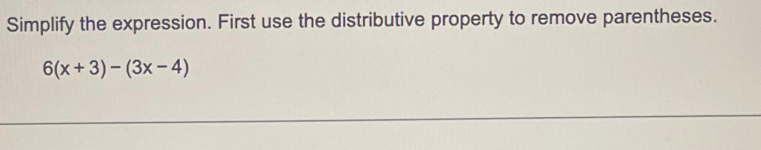 Solved Simplify the expression. First use the distributive | Chegg.com