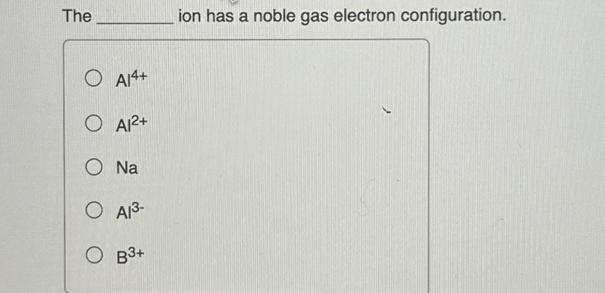 Solved The ﻿ion has a noble gas electron | Chegg.com