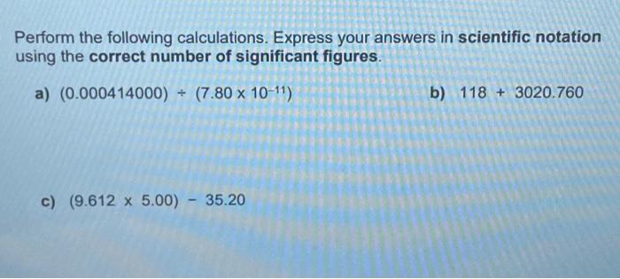 Solved Perform The Following Calculations Express Your
