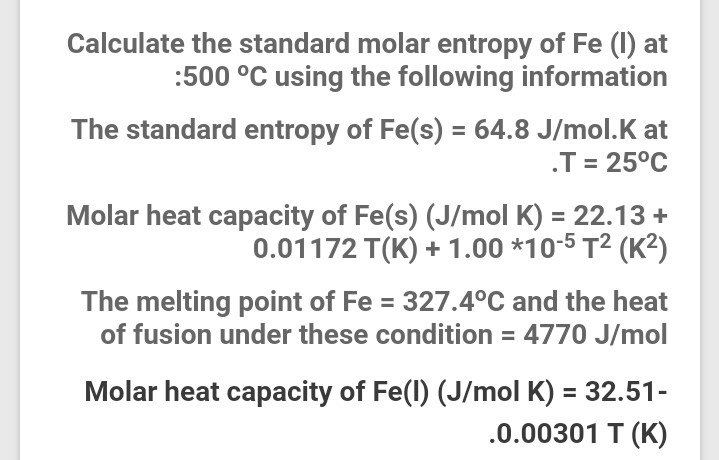 Solved Calculate the standard molar entropy of Fe (1) at | Chegg.com