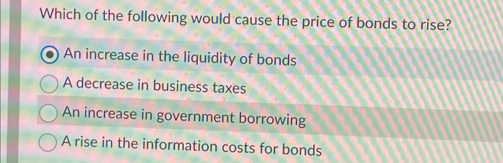 Solved Which of the following would cause the price of bonds | Chegg.com