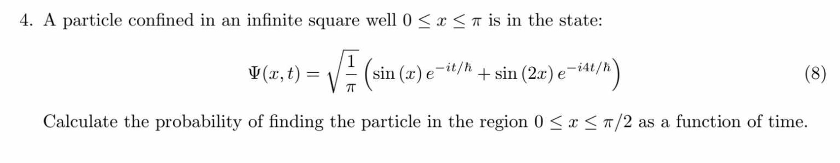 Solved A particle confined in an infinite square well 0≤x≤π | Chegg.com