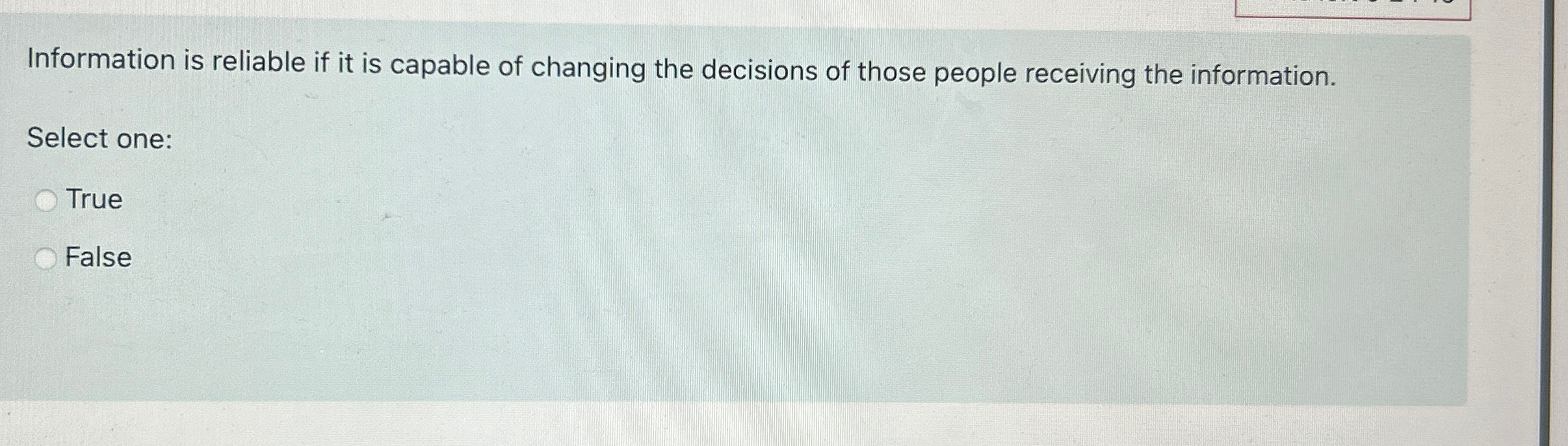 Solved Information is reliable if it is capable of changing | Chegg.com