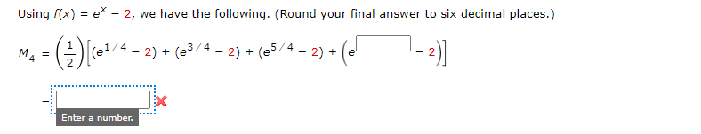 Solved Using f(x)=ex-2, ﻿we have the following. (Round your | Chegg.com