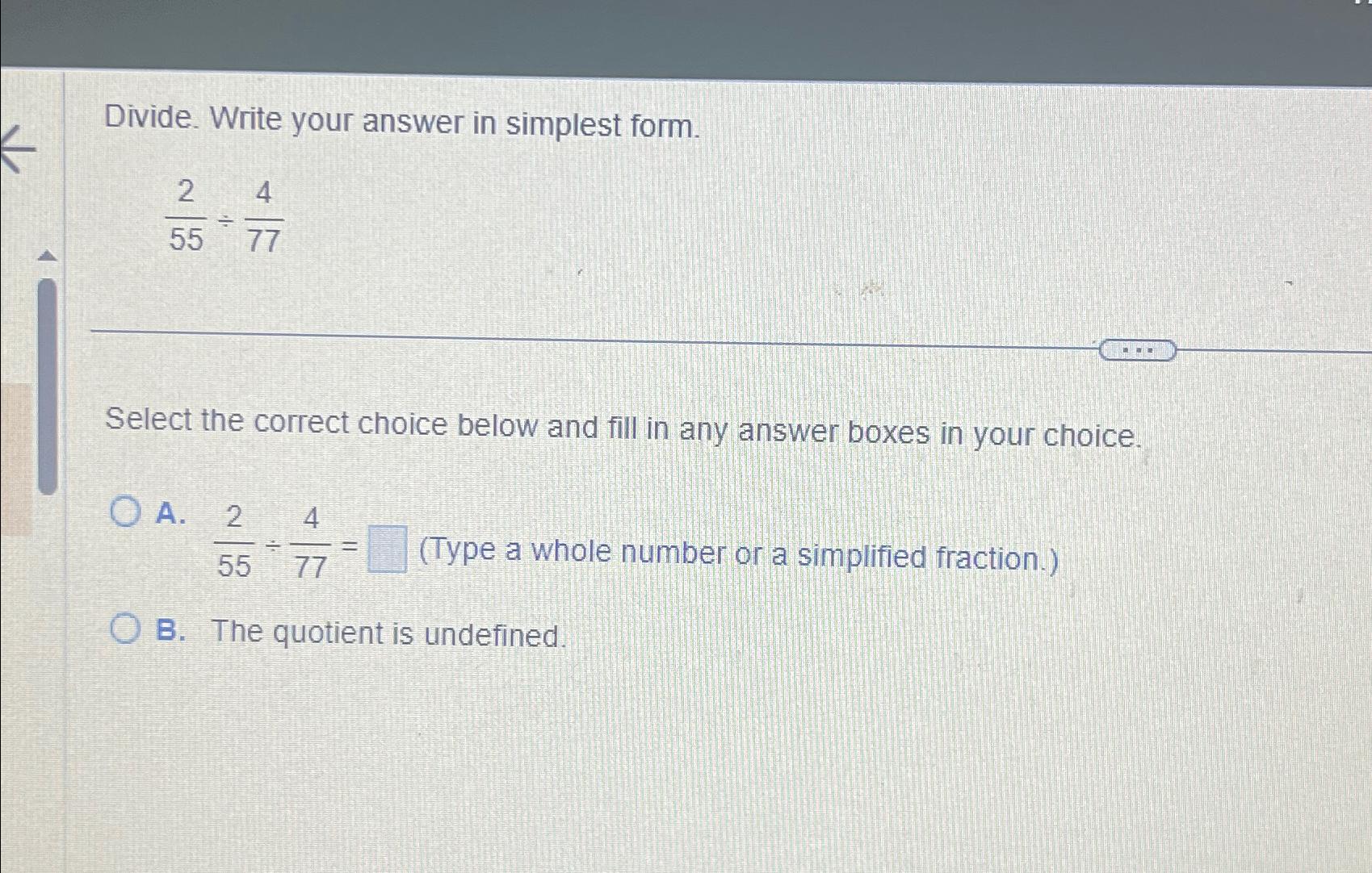 Solved Divide. Write your answer in simplest | Chegg.com