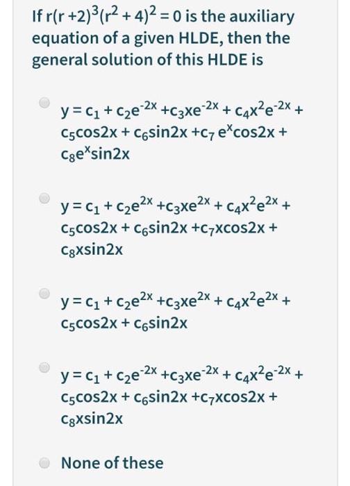 Solved If r(r +2)3(x2 + 4)2 = 0 is the auxiliary equation of | Chegg.com