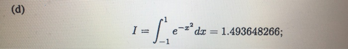 Solved 1. Apply Gaussian quadrature with n = 4 to | Chegg.com