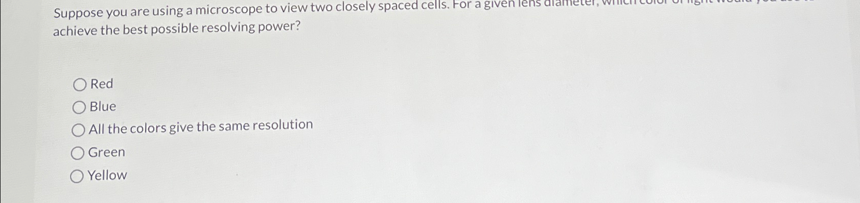 Solved Suppose you are using a microscope to view two | Chegg.com