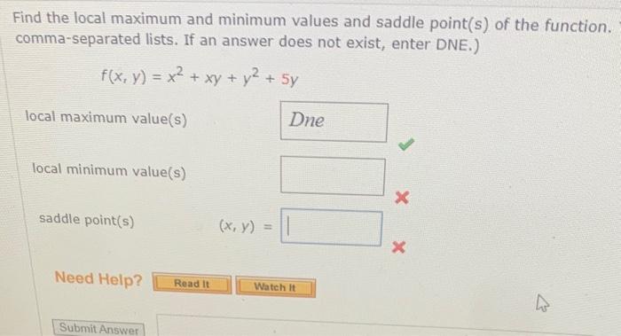 Solved Find the local maximum and minimum values and saddle | Chegg.com