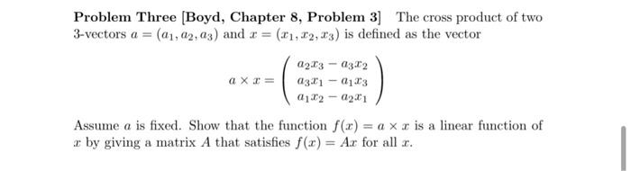 Solved Problem Three [Boyd, Chapter 8, Problem 3] The cross | Chegg.com