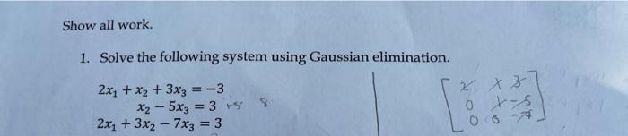 Solved 1. Solve the following system using Gaussian | Chegg.com