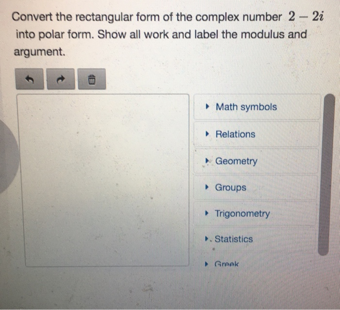 Solved convert rectangular form of complex number 2-2i into | Chegg.com