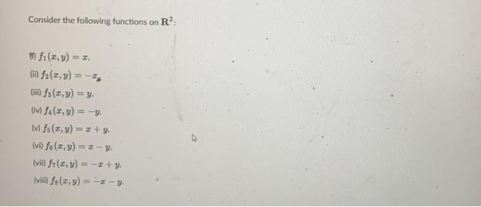 Solved Consider the following functions on R2 : (8) | Chegg.com