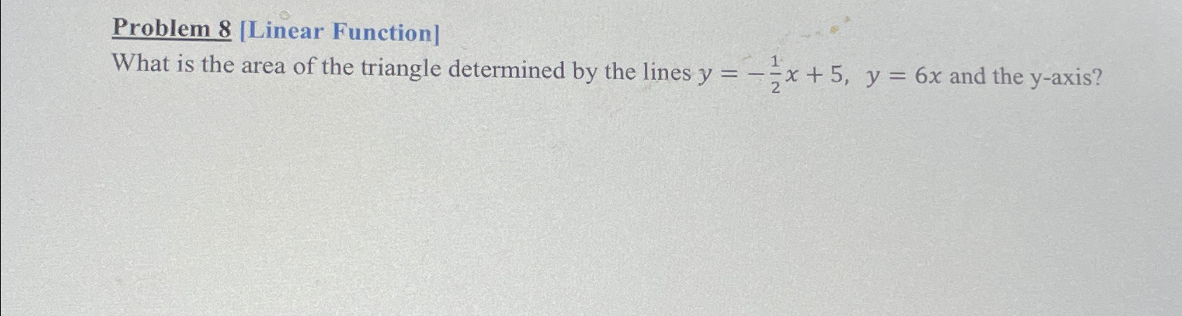 Solved Problem 8 [Linear Function]What is the area of the | Chegg.com