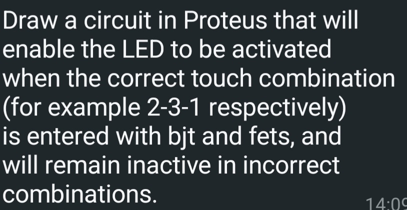 Solved Draw a circuit in Proteus that will enable the LED to | Chegg.com
