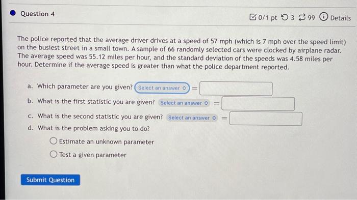 The police reported that the average driver drives at | Chegg.com