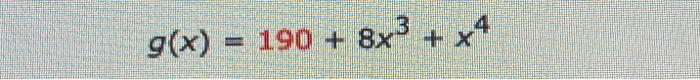 Solved f(x)=21x4−4x2+7h(x)=(x+1)7−7x−3g(x)=190+8x3+x4 | Chegg.com