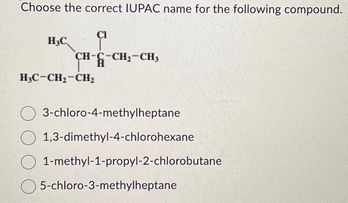 Solved Choose the correct IUPAC name for the following | Chegg.com