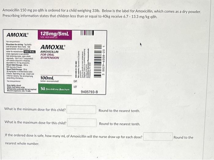 Solved Amoxicillin 150mg Po Q8h Is Ordered For A Child Chegg