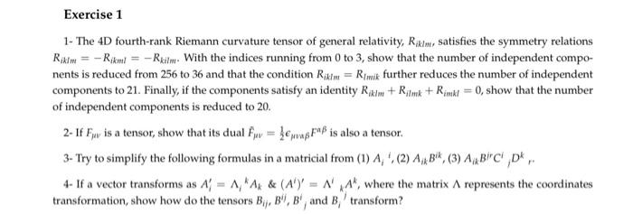 Solved 1- The 4D fourth-rank Riemann curvature tensor of | Chegg.com