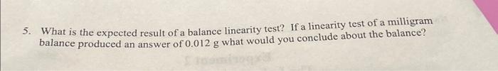 Solved 5. What is the expected result of a balance linearity | Chegg.com