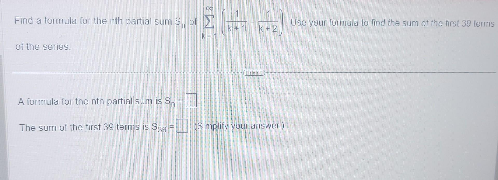 Solved Find a formula for the nth partial sum Sn of of the | Chegg.com