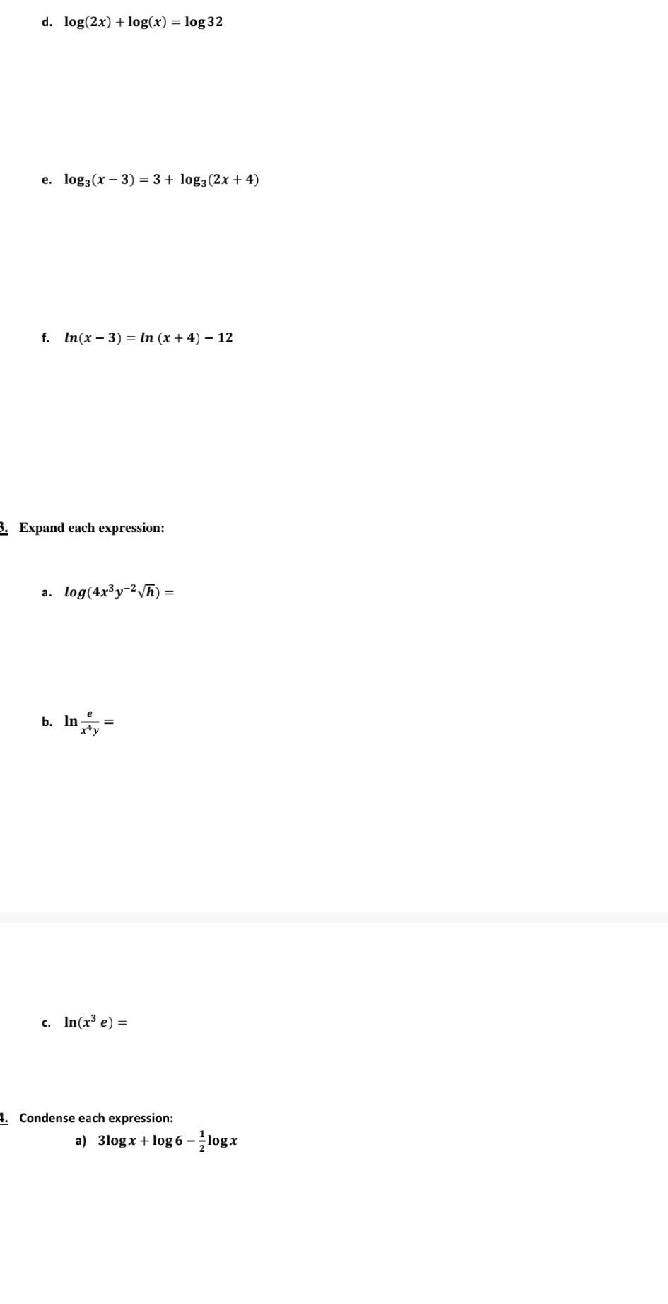 Solved d. log(2x)+log(x)=log32 e. log3(x−3)=3+log3(2x+4) f. | Chegg.com