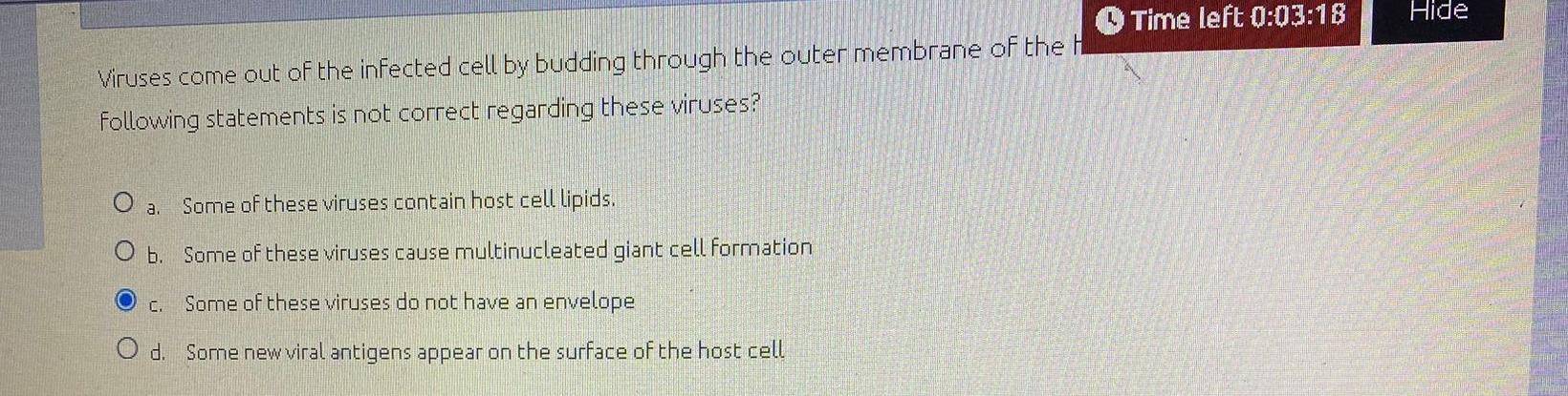 Solved Viruses come out of the infected cell by budding | Chegg.com