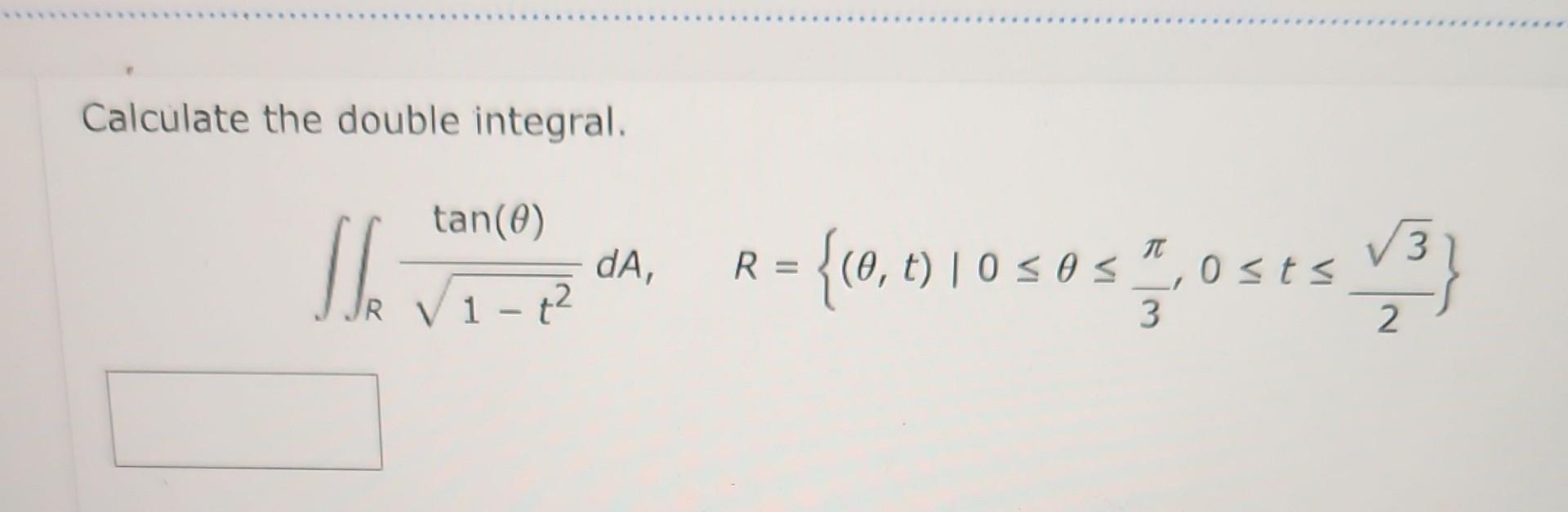 Solved Calculate the double integral. | Chegg.com
