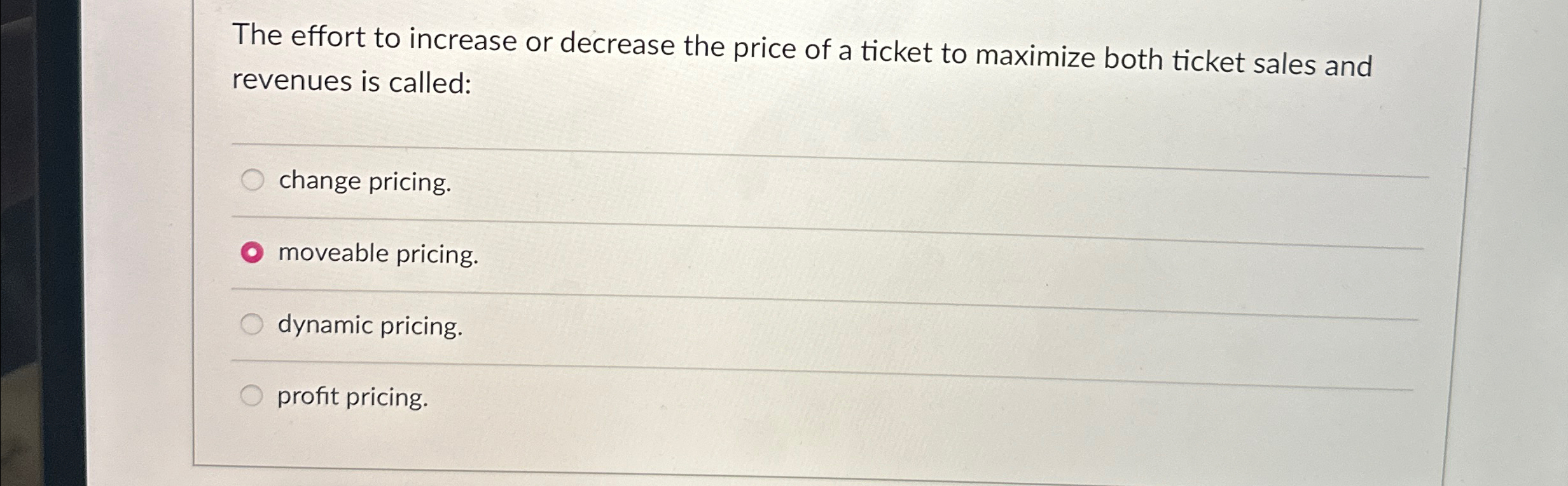 Solved The effort to increase or decrease the price of a | Chegg.com
