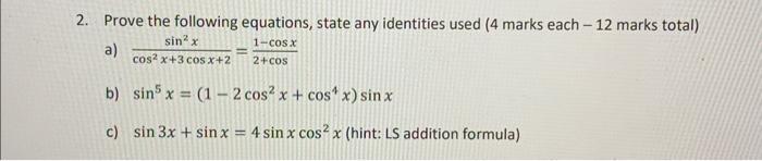 Solved 2 Prove The Following Equations State Any