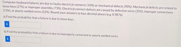 Solved Computer keyboard failures are due to faulty | Chegg.com