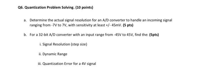 Solved Q6. Quantization Problem Solving. (10 points) a. | Chegg.com