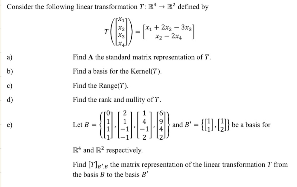 Solved Consider the following linear transformation T:R4→R2 | Chegg.com