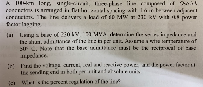 A 100-km long, single-circuit, three-phase line | Chegg.com