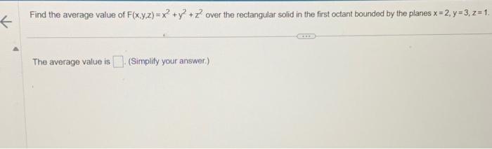 Solved Find the average value of F(x,y,z)=x2+y2+z2 over the | Chegg.com